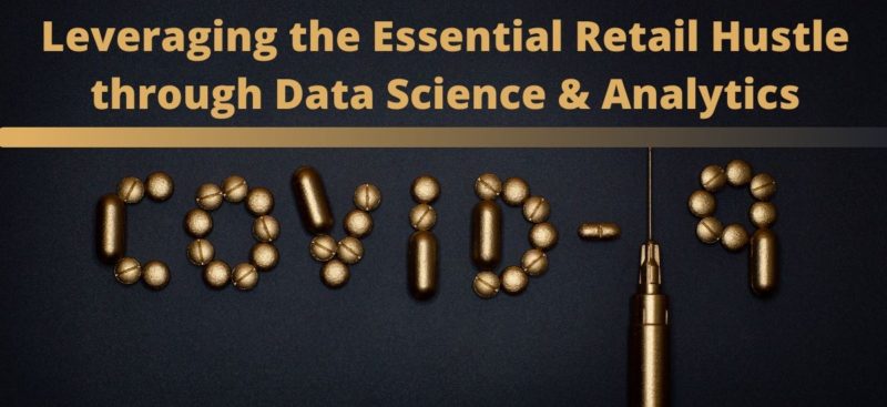 Blog_Leveraging the Essential Retail Hustle through Data Science & Analytics – COVID19 – Alpha ...